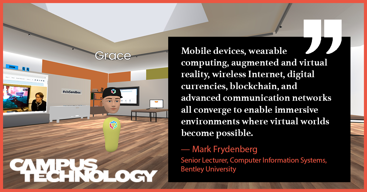 New in Bentley University's Undergraduate Core: "Living in the Metaverse" -- Campus Technology